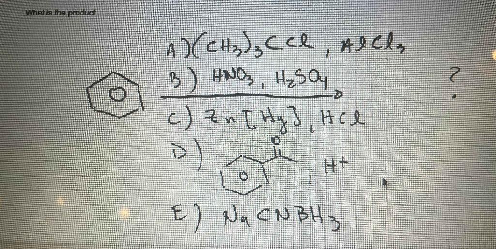 Solved What is the procuct A) (CH3)3CCl,AlCl3 B) HNO3,H2SO4 | Chegg.com