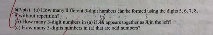 Solved 6(7 pts) (a) How many different 3-digit humbers cán | Chegg.com