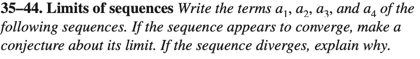 Solved 35-44. Limits of sequences Write the terms a1,a2,a3, | Chegg.com