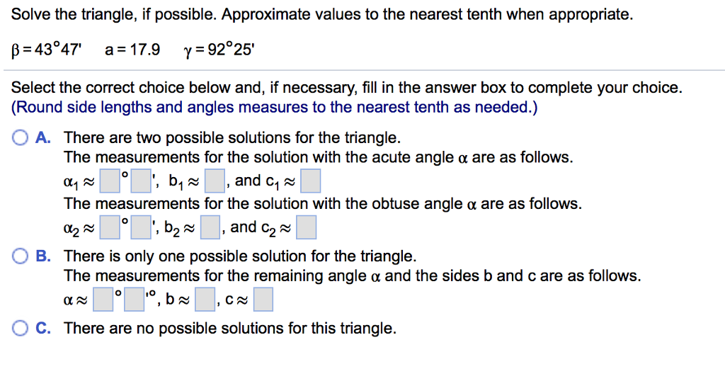 Solved Solve the triangle, if possible. Approximate values | Chegg.com
