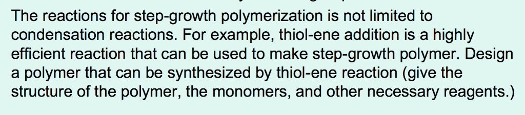 The reactions for step-growth polymerization is not | Chegg.com