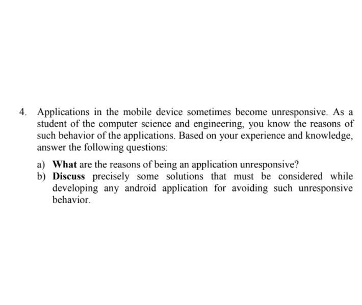 Solved 4. Applications in the mobile device sometimes become | Chegg.com