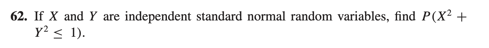 Solved 62. If X and Y are independent standard normal random | Chegg.com