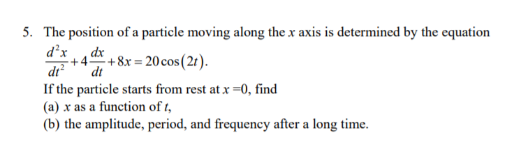 Solved 5. The position of a particle moving along the x axis | Chegg.com