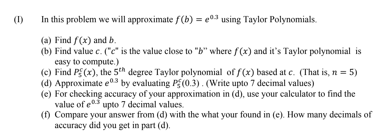 Solved (1) In this problem we will approximate f(b) = e0.3 | Chegg.com