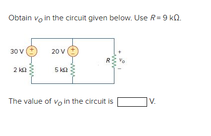 Solved Obtain vO in the circuit given below. Use R=9kΩ. The | Chegg.com