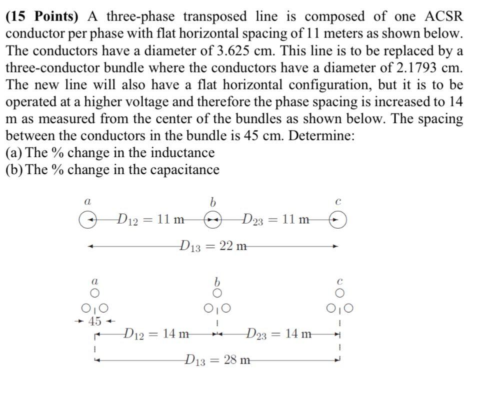 (15 Points) A three-phase transposed line is composed | Chegg.com
