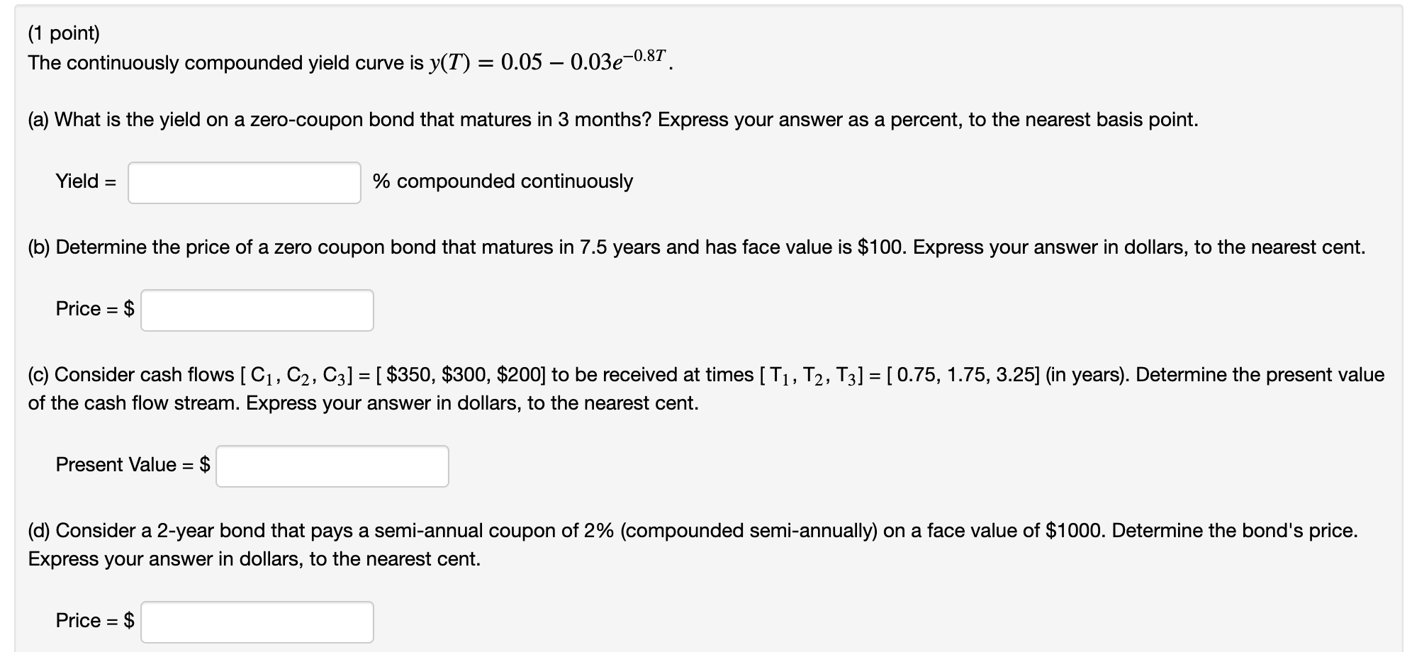 Solved (1 point) The continuously compounded yield curve is | Chegg.com