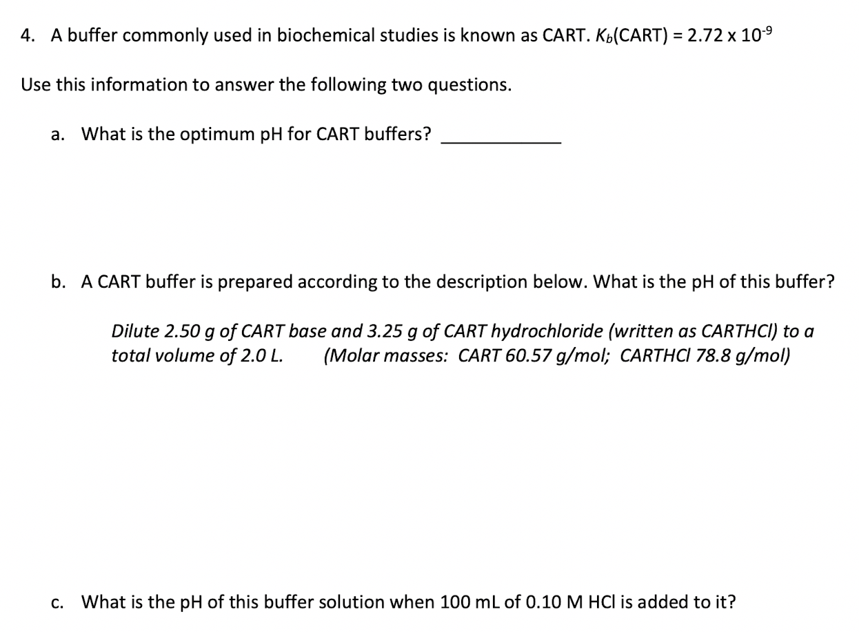 Solved 4. A buffer commonly used in biochemical studies is | Chegg.com
