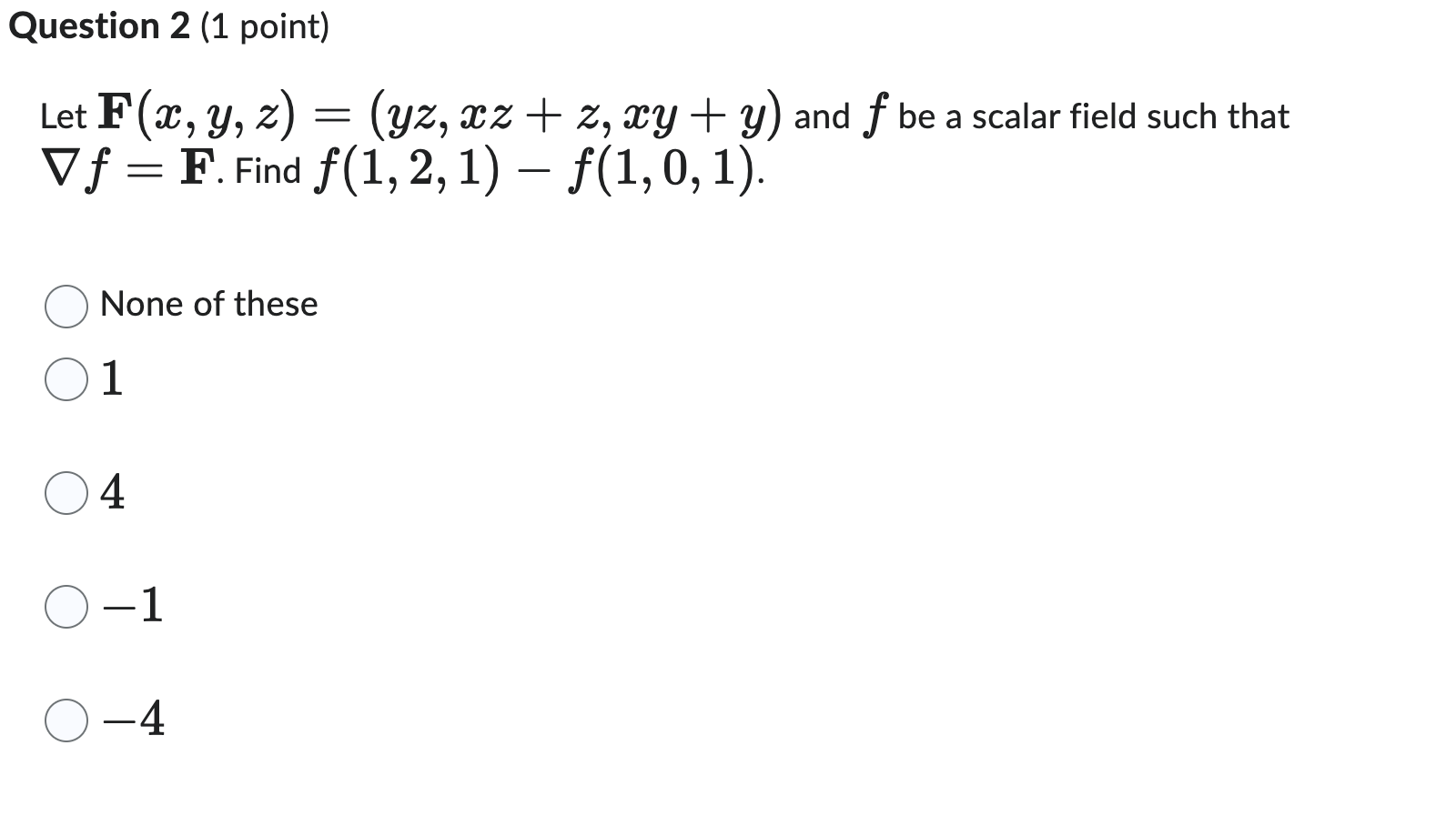 Solved Let F(x,y,z)=(yz,xz+z,xy+y) and f be a scalar field | Chegg.com
