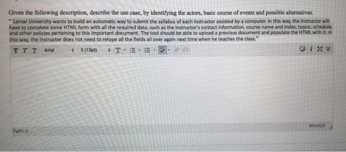 Solved Given the following description, describe the use | Chegg.com