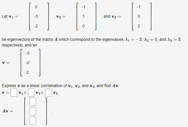 Solved Let v1=⎣⎡0−3−2⎦⎤,v2=⎣⎡−110⎦⎤, and v3=⎣⎡−102⎦⎤ be | Chegg.com
