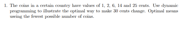 Solved 1. The coins in a certain country have values of | Chegg.com