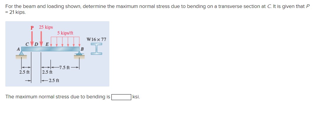 Solved For the beam and loading shown, determine the maximum | Chegg.com