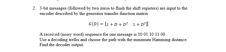 Solved 2. 3-bit messages (followed by two zeros to flush the | Chegg.com