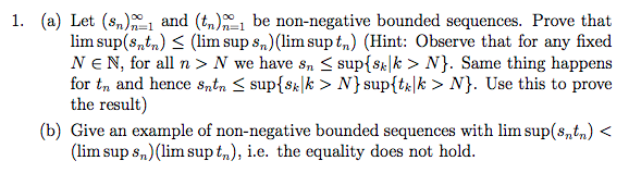 Solved 1. (a) Let (sn)=1 and (tn) = be non-negative bounded | Chegg.com