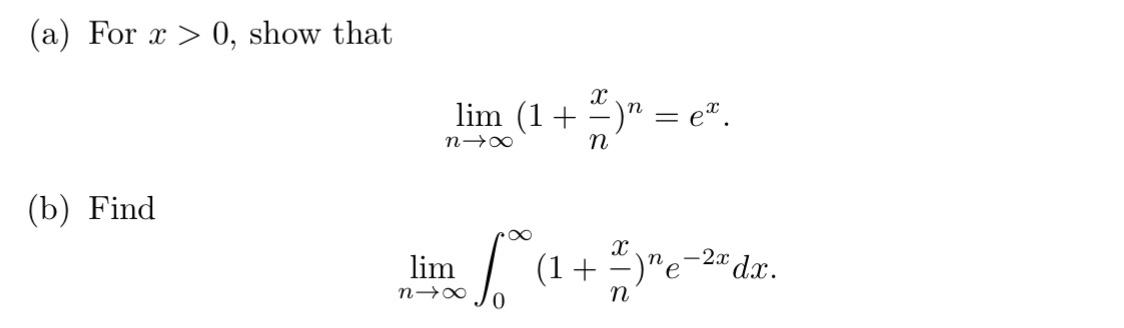 Solved (a) For x > 0, show that lim (1 + . )" = e". e. n (b) | Chegg.com