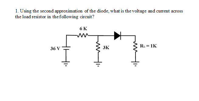 Solved 1. Using the second approximation of the diode, what | Chegg.com