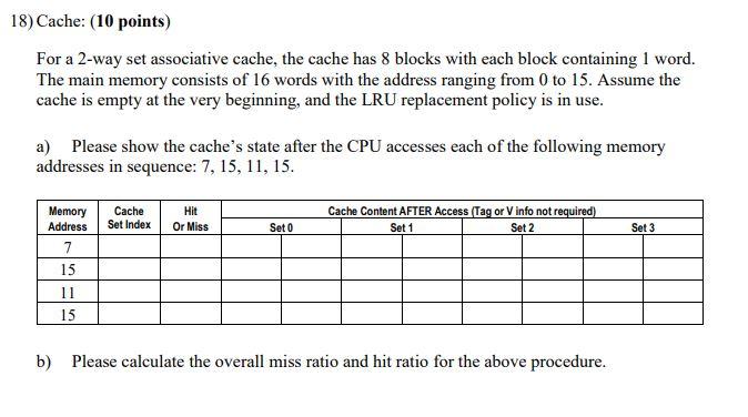 Solved 18) Cache: (10 points) For a 2-way set associative | Chegg.com