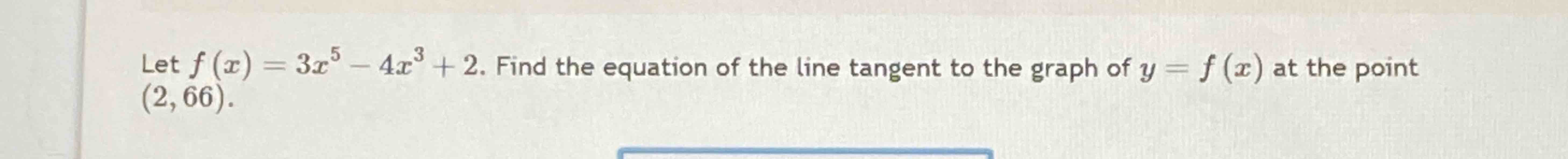 Solved Let f(x)=3x5-4x3+2. ﻿Find the equation of ﻿the line | Chegg.com
