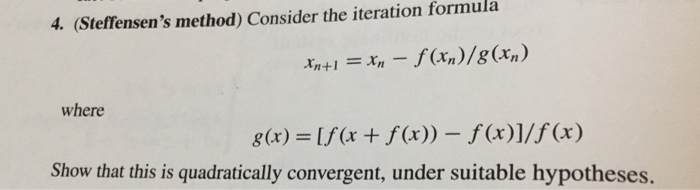 Solved 4. (Steffensen's method) Consider the iteration | Chegg.com
