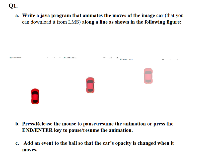 Solved Q1. a. Write a java program that animates the moves | Chegg.com