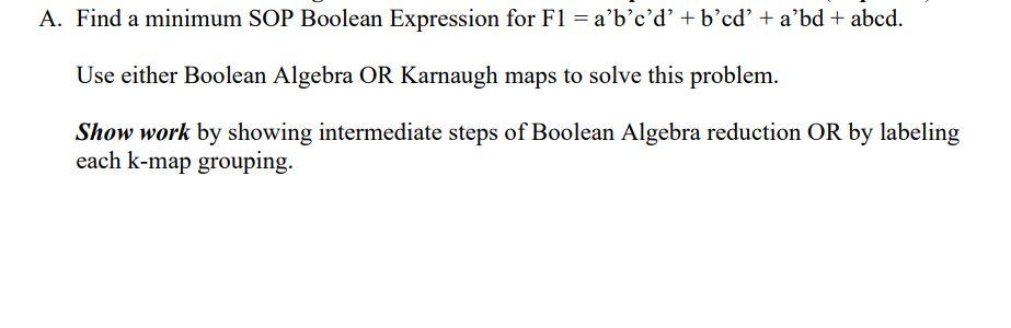 Solved A. Find a minimum SOP Boolean Expression for F1 = | Chegg.com