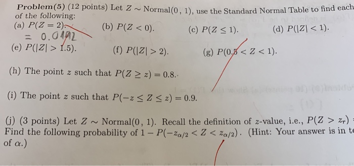 Solved Problem(5) (12 points) Let Z ~ Normal(0, 1), use the | Chegg.com