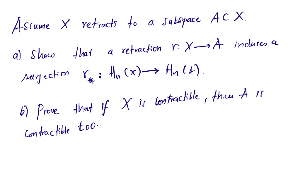 Solved that if X is contractible, then A is Assume X | Chegg.com