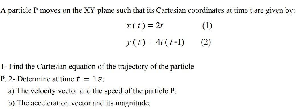 Solved A particle P moves on the XY plane such that its | Chegg.com