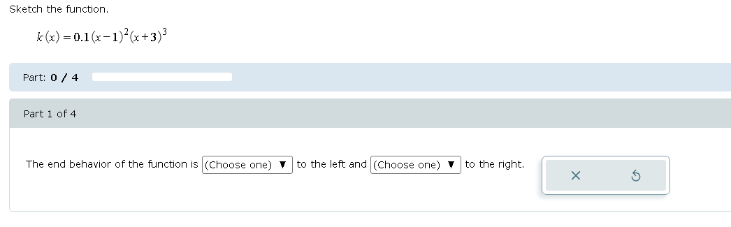 Solved Sketch the function. k(x)=0.1(x-1)^(2)(x+3)^(3) Part: | Chegg.com