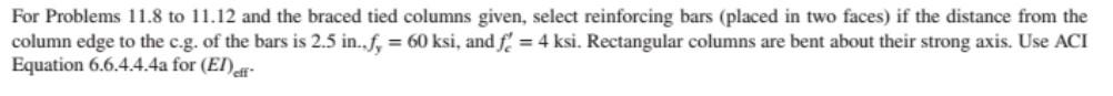 Solved For Problems 11.8 to 11.12 and the braced tied | Chegg.com