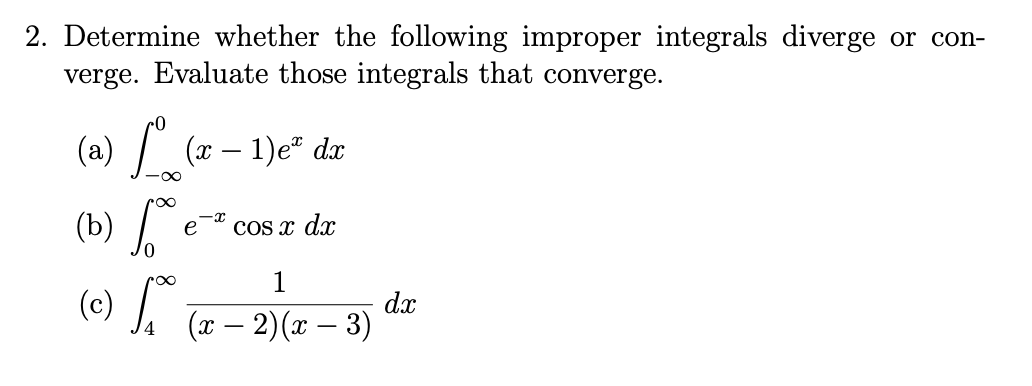 Solved 2. Determine whether the following improper integrals | Chegg.com