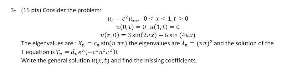 Solved = 3- (15 pts) Consider the problem: Ut = c2uxx: 0