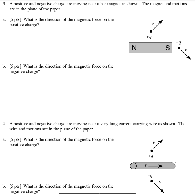 Solved 3. A positive and negative charge are moving near a | Chegg.com