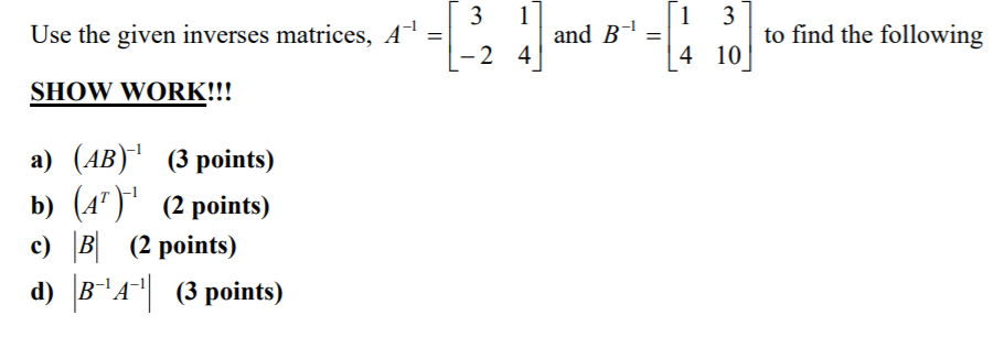 Solved ſi 3 Use the given inverses matrices, A' = - 3 11 and | Chegg.com