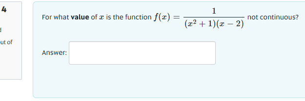 Solved For what value of x is the function f(x)=(x2+1)(x−2)1 | Chegg.com