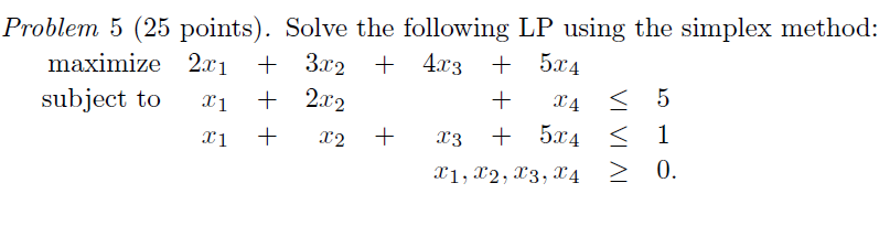 Solved Problem 5 (25 ﻿points). ﻿Solve the following LP using | Chegg.com