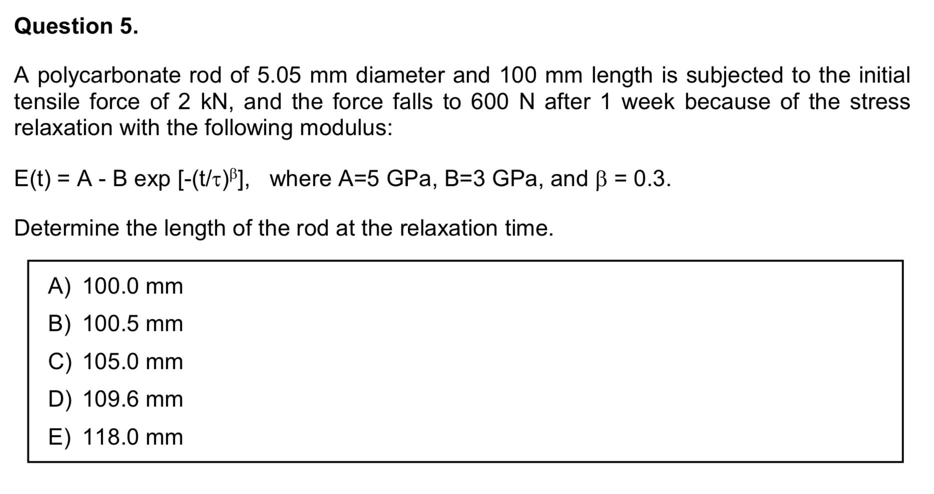 Solved A polycarbonate rod of 5.05 mm diameter and 100 mm | Chegg.com