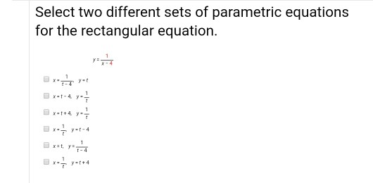 Solved Select two different sets of parametric equations for | Chegg.com