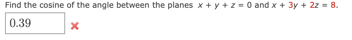 Solved Find the cosine of the angle between the planes | Chegg.com