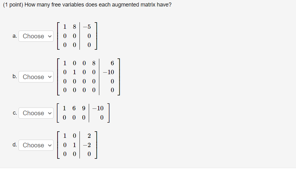 Solved (1 point) How many free variables does each augmented | Chegg.com