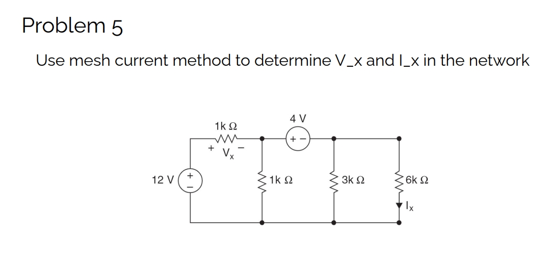Solved Problem 5Use mesh current method to ﻿determine | Chegg.com
