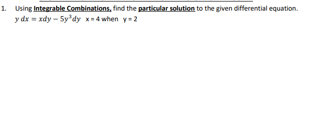 Solved 1. Using Integrable Combinations, find the particular | Chegg.com