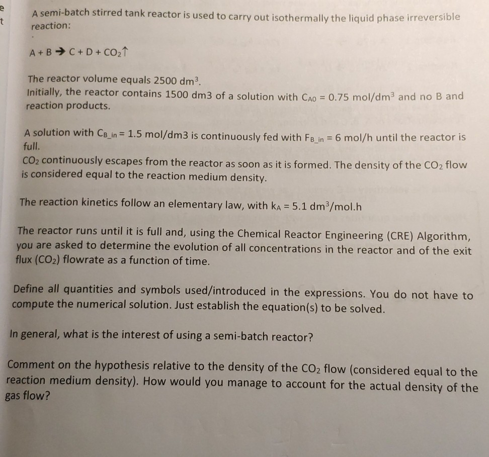 Solved A semi-batch stirred tank reactor is used to carry | Chegg.com