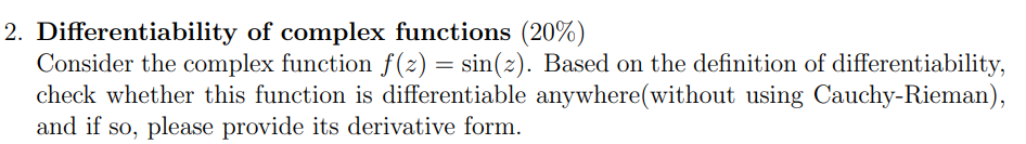 Solved 2. Differentiability of complex functions (20\%) | Chegg.com