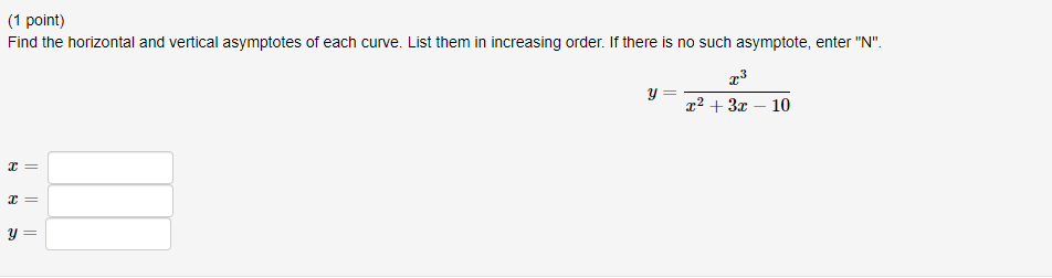 Solved (1 point) Find the horizontal and vertical asymptotes | Chegg.com