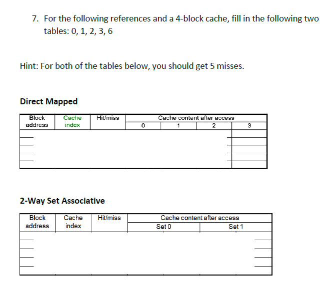 Solved 7. For the following references and a 4-block cache, | Chegg.com