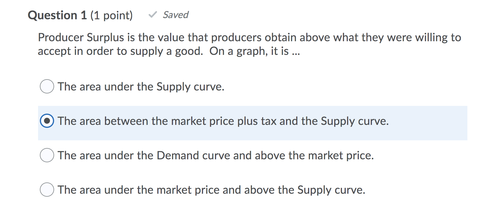 Solved Question 1 (1 point) Saved Producer Surplus is the | Chegg.com