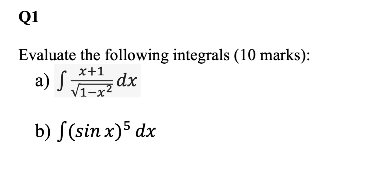 Solved Evaluate the following integrals (10 marks): a) | Chegg.com